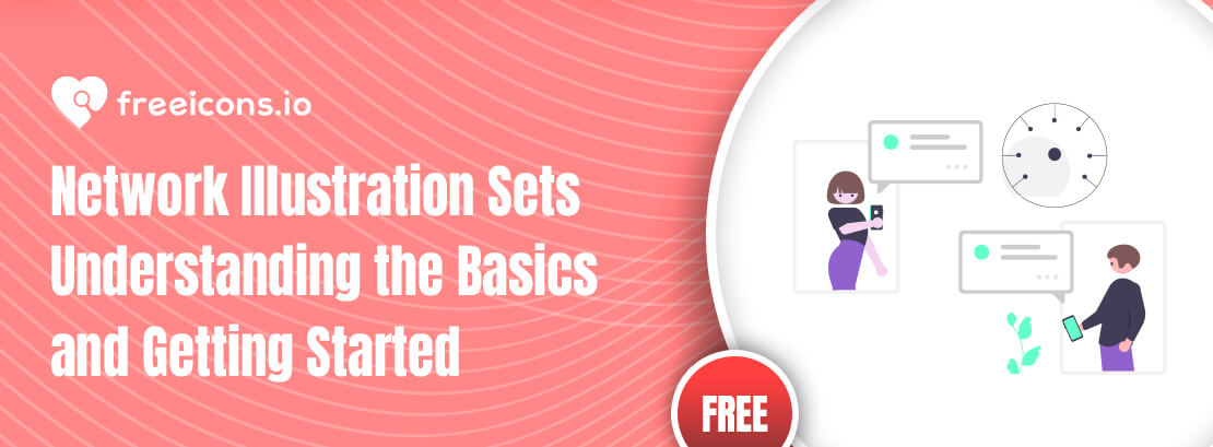 Network Illustration Sets Understanding the Basics and Getting Started Network Illustration Sets Understanding the Basics and Getting Started